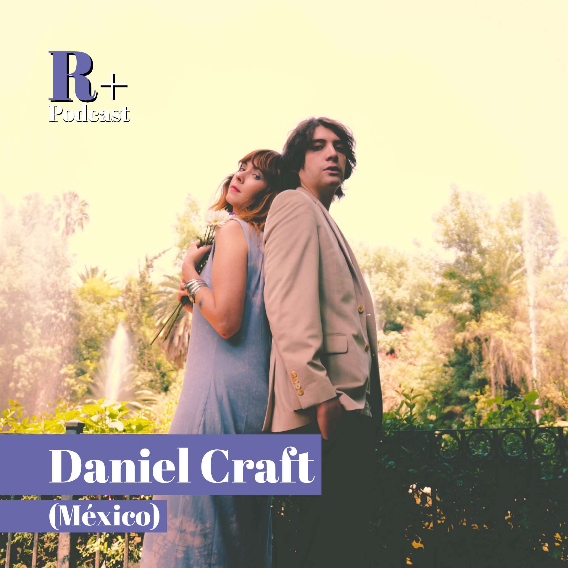 Entrevista Daniel Craft (Ciudad de México) – R+
