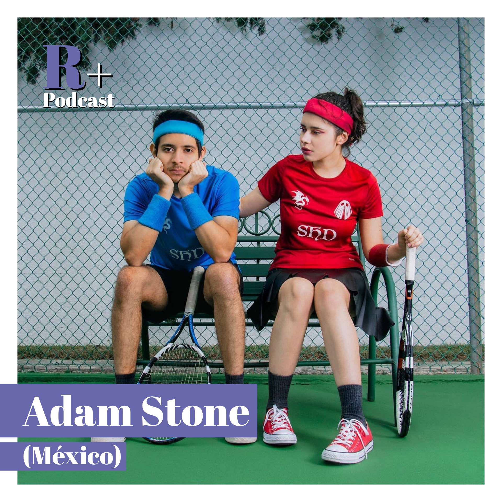 Entrevista Adam Stone (Monterrey, México) – R+