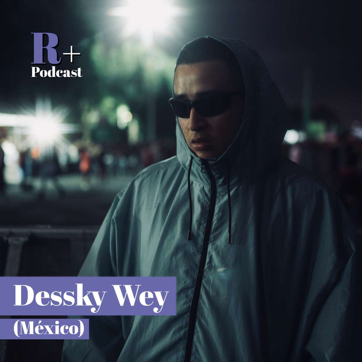 Entrevista Dessky Wey (Guadalajara, México) – R+