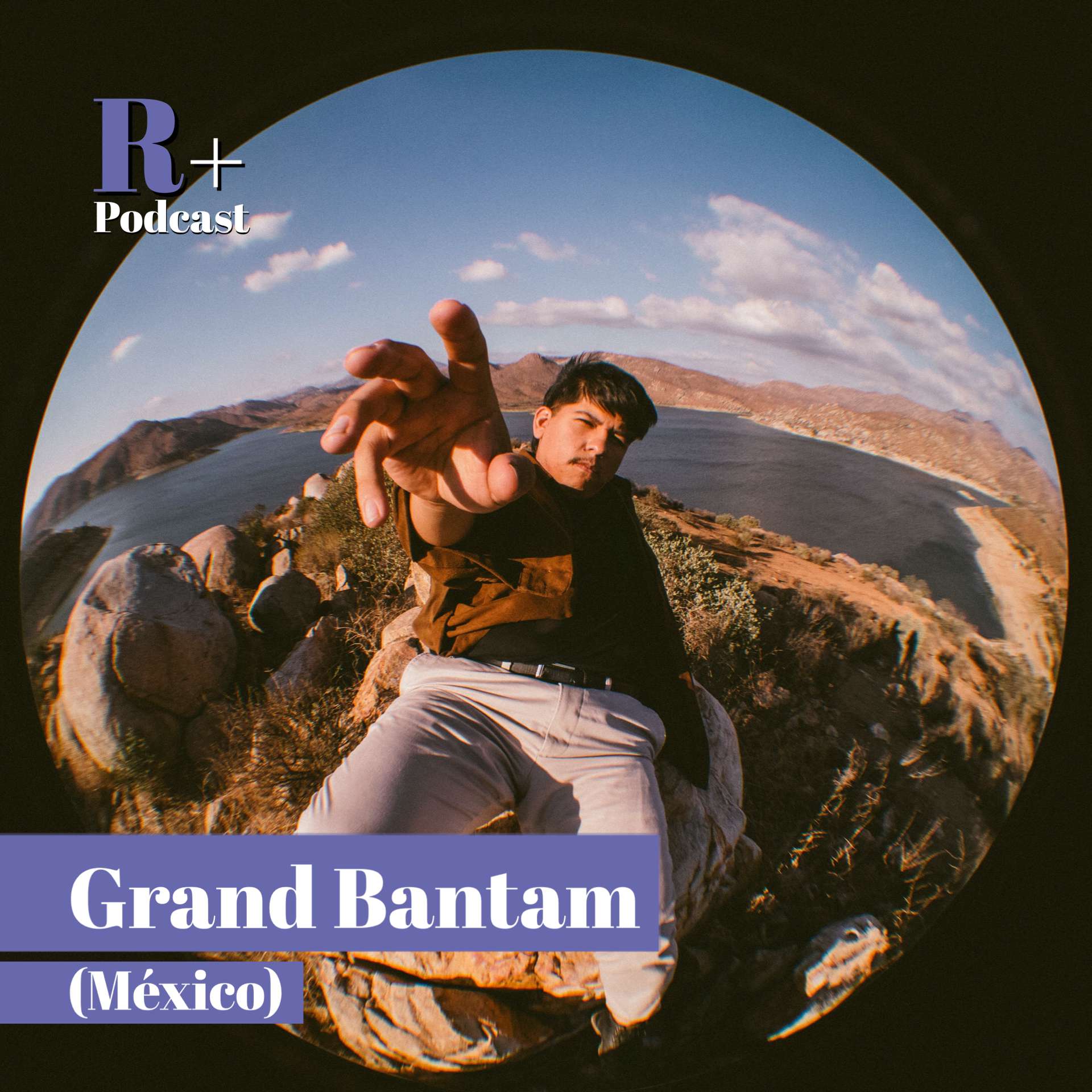 Entrevista Grand Bantam (Tijuana, México) – R+