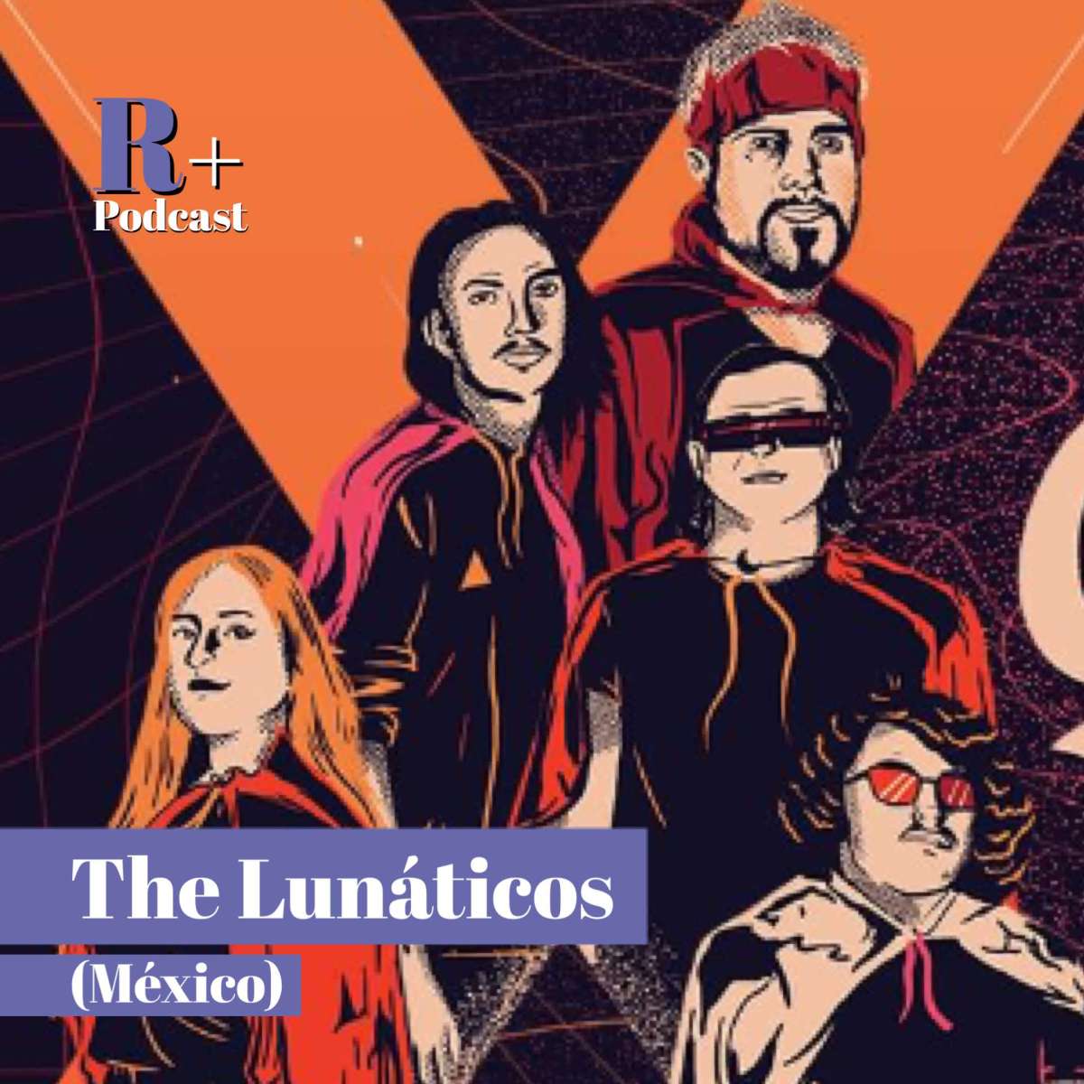 Entrevista The Lunáticos (Ciudad de México) – R+