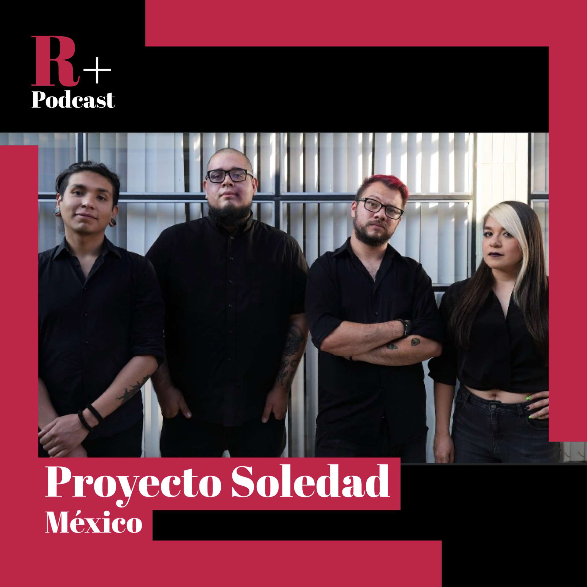 Entrevista Proyecto Soledad (México) – R+