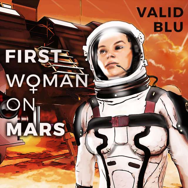 VALID BLU presenta el sencillo «First Woman On Mars» (Alemania) – R+