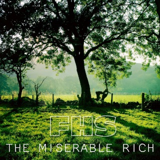The Miserable Rich presenta el sencillo «FHS» (UK) – R+