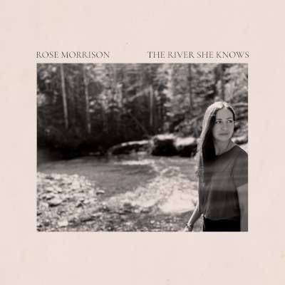 Rose Morrison presenta el sencillo «The River She Knows» (Canadá) – R+