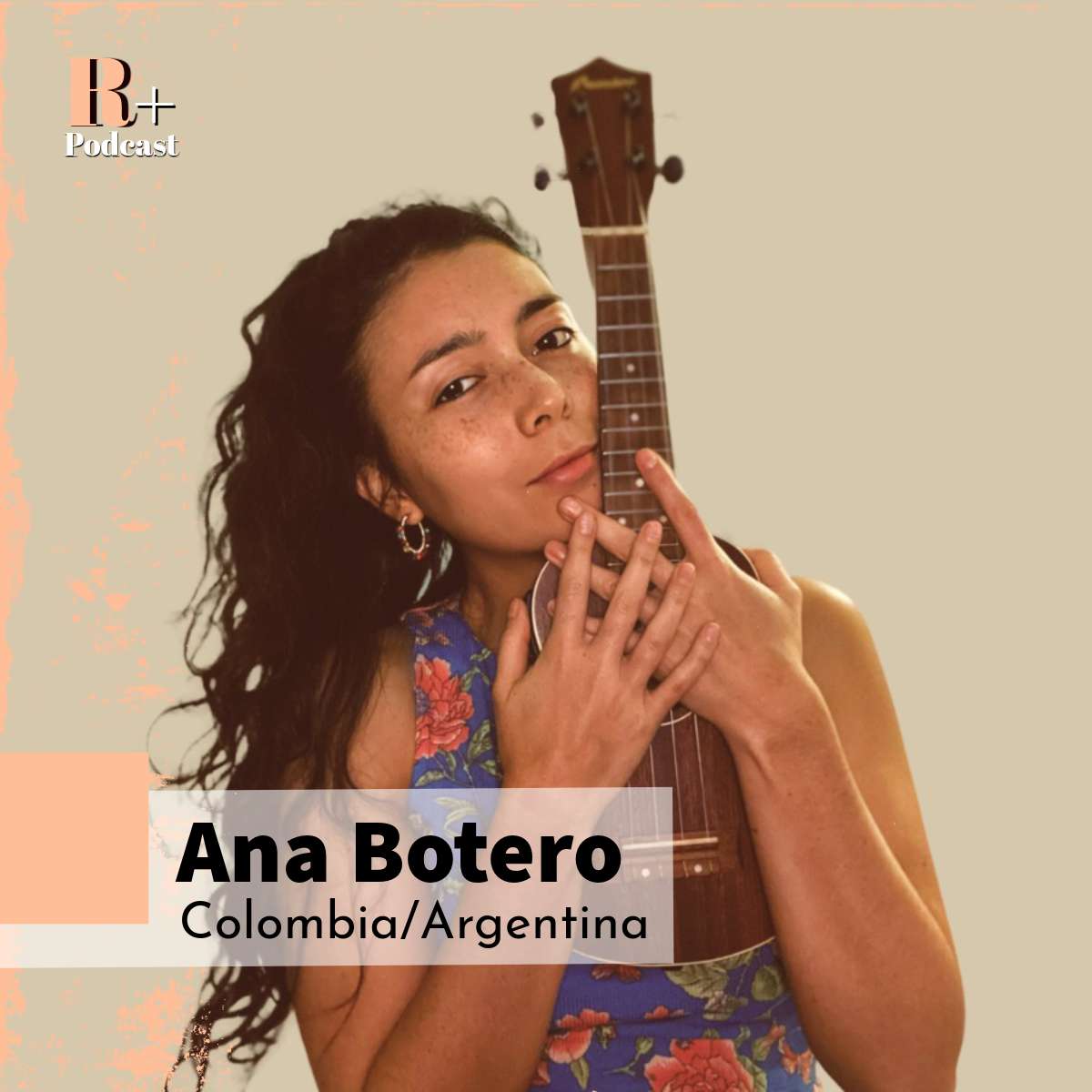 Entrevista Ana Botero (Colombia) – R+