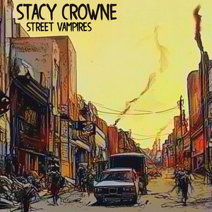 ‘Street Vampires’: El Crudo Himno de Stacy Crowne sobre Pobreza ...